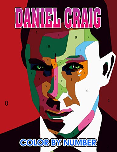 Daniel craig Color by Number, Daniel craig Coloring Book An Adult ...